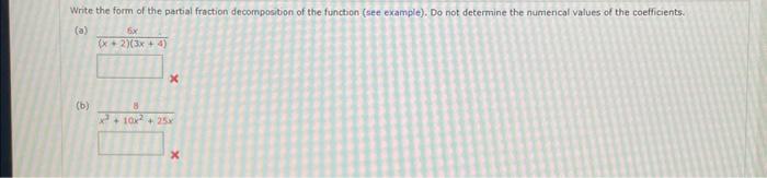 Solved Write the form of the partial fraction decomposition | Chegg.com
