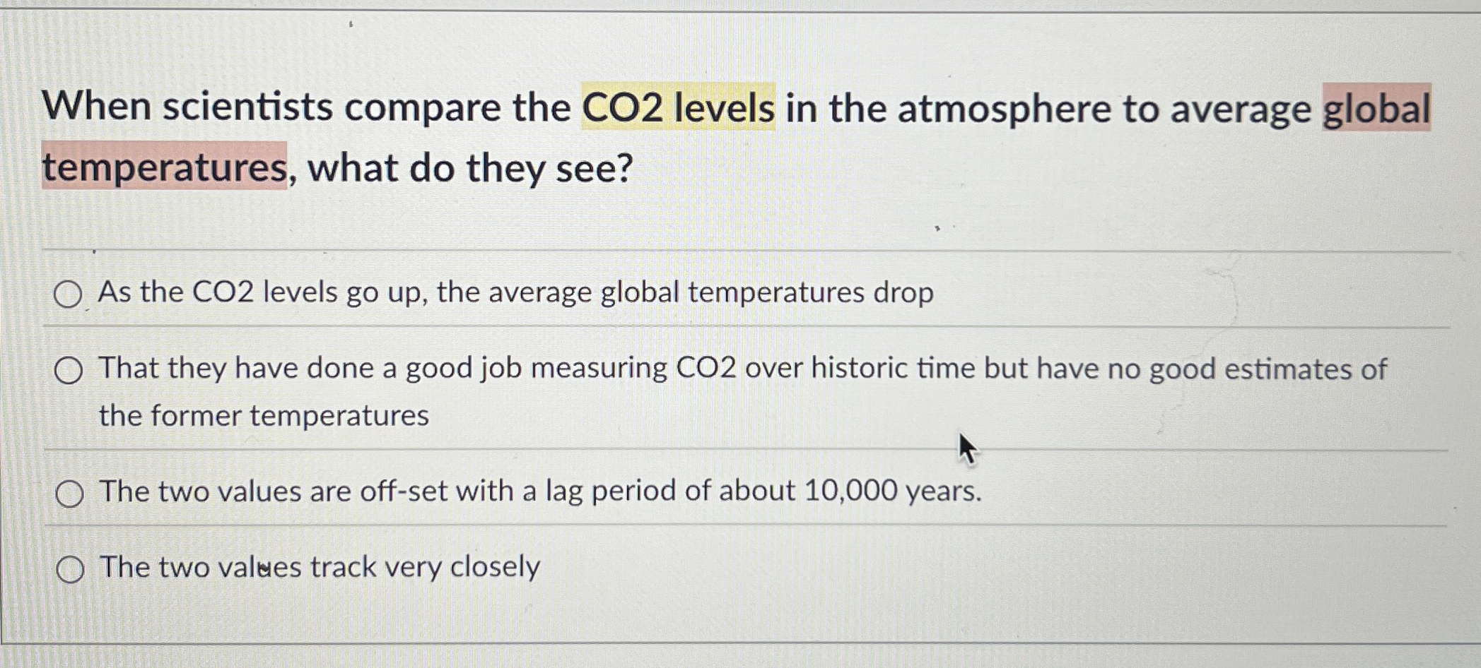 Solved When scientists compare the CO2 ﻿levels in the | Chegg.com