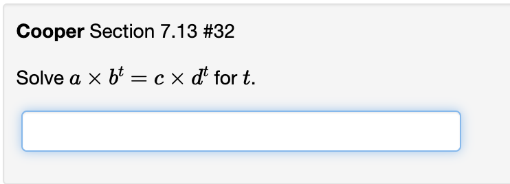 Solved Cooper Section 7.13 ﻿#32Solve a×bt=c×dt ﻿for t. | Chegg.com