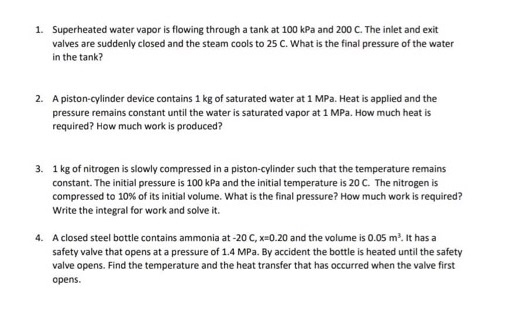 Solved 1. Superheated water vapor is flowing through a tank | Chegg.com