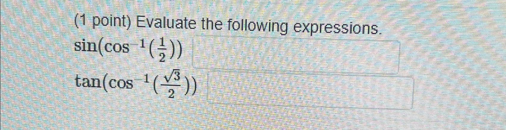Solved (1 ﻿point) ﻿Evaluate the following | Chegg.com