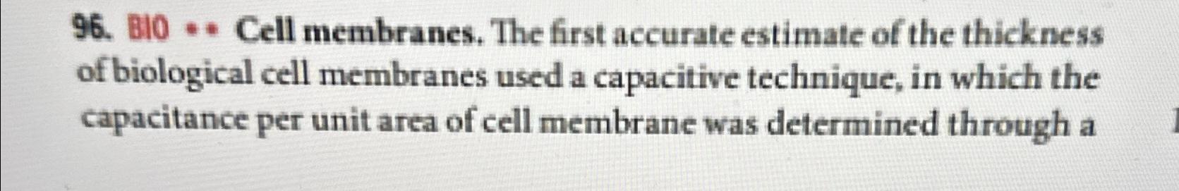 Solved B10 * ﻿Cell membranes. The first accurate estimate of | Chegg.com