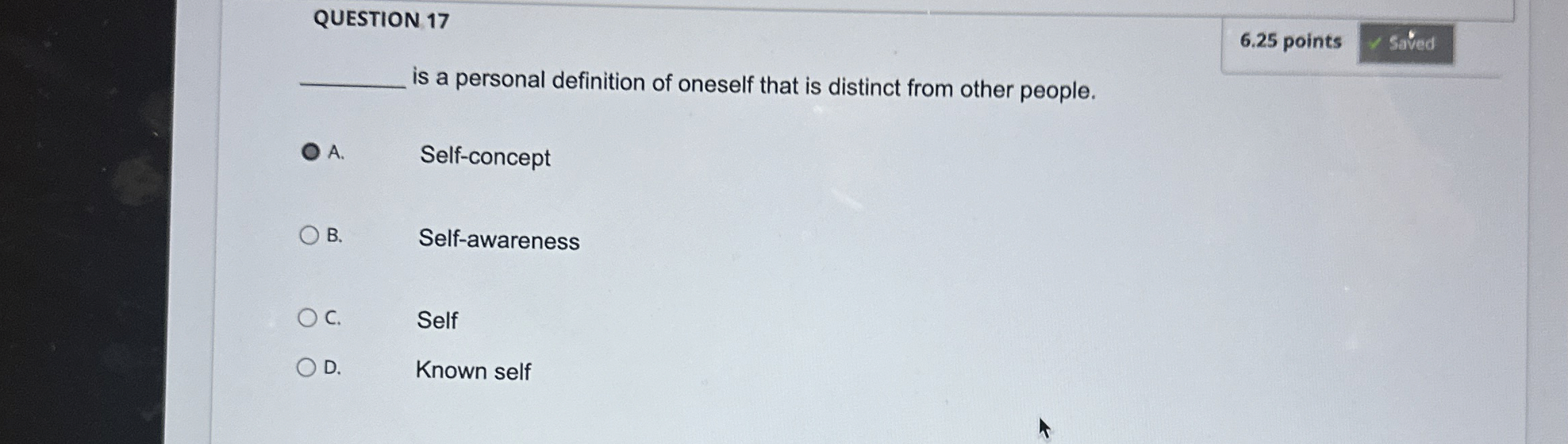 Solved QUESTION 17is a personal definition of oneself that | Chegg.com