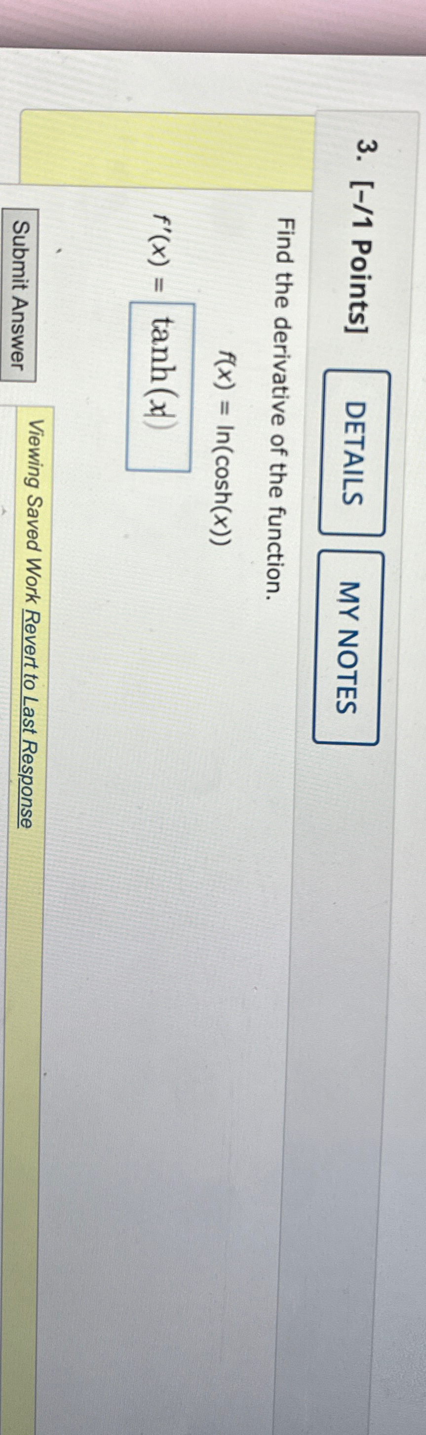 Solved [-/1 ﻿Points]Find the derivative of the | Chegg.com