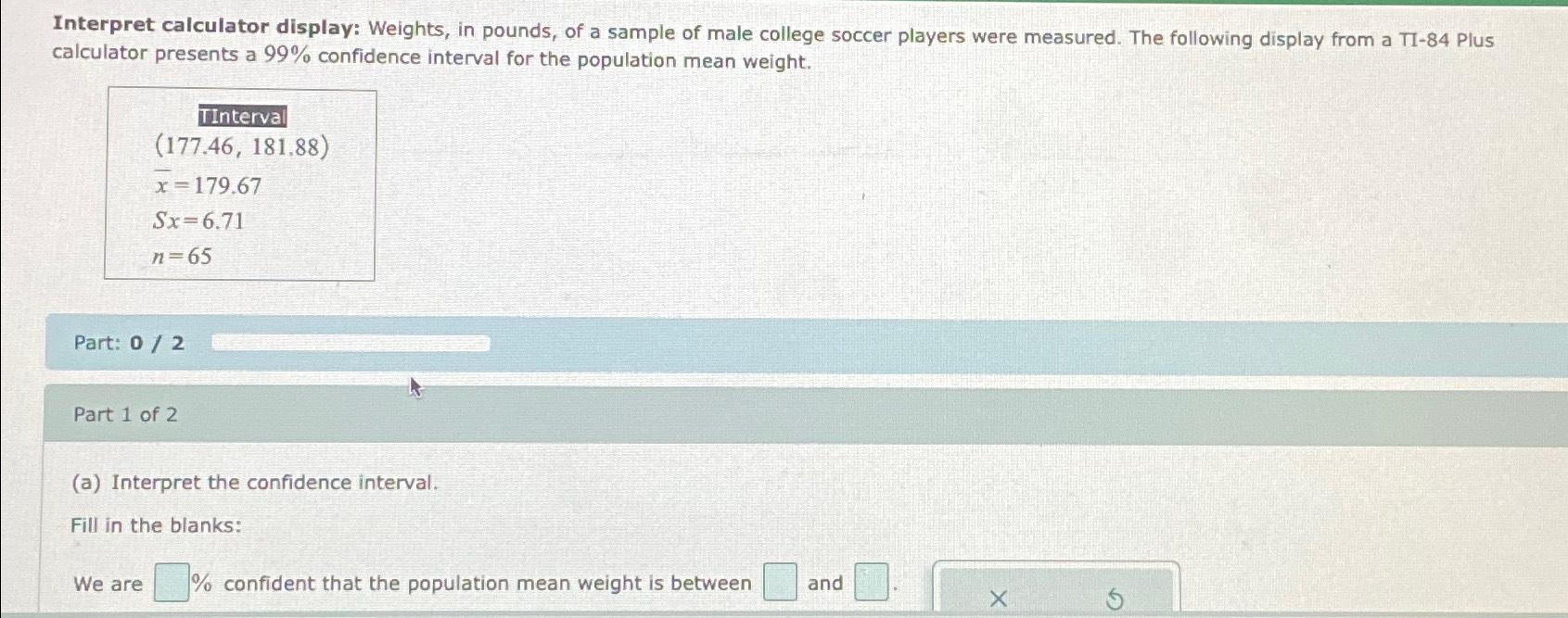 Solved Interpret calculator display: Weights, in pounds, of | Chegg.com