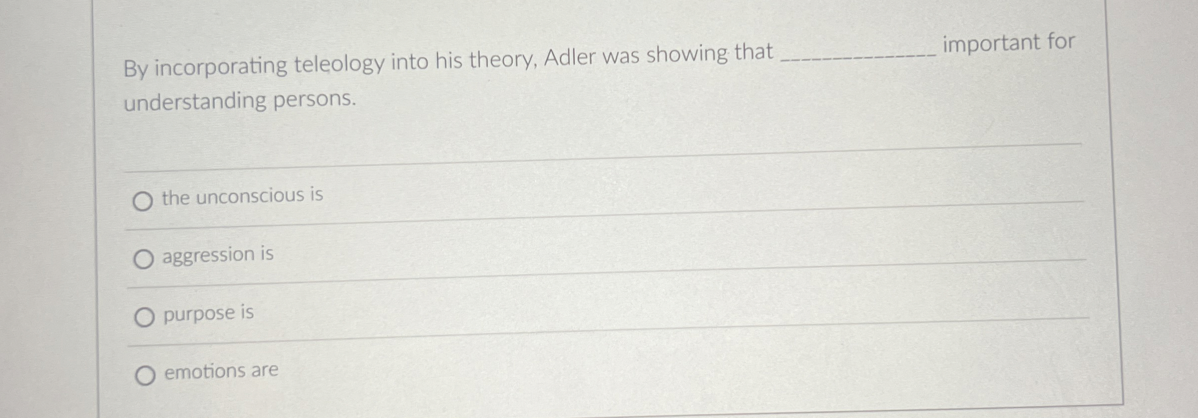 Solved By incorporating teleology into his theory, Adler was | Chegg.com