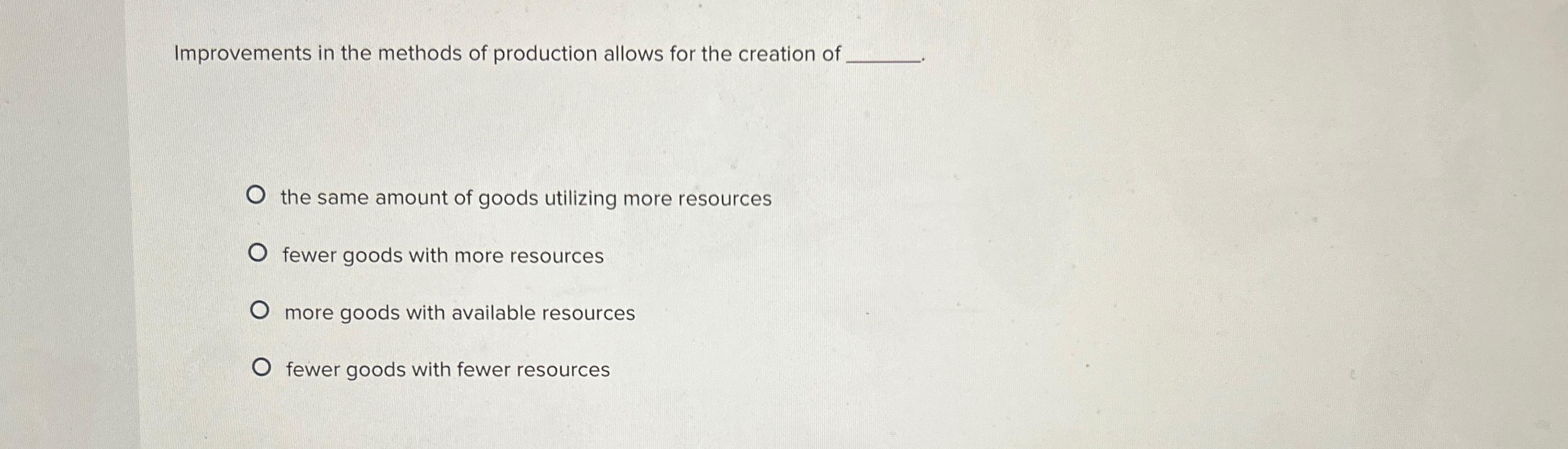 Solved Improvements in the methods of production allows for | Chegg.com