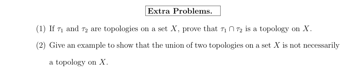 Solved Extra Problems.(1) ﻿If τ1 ﻿and τ2 ﻿are topologies on | Chegg.com