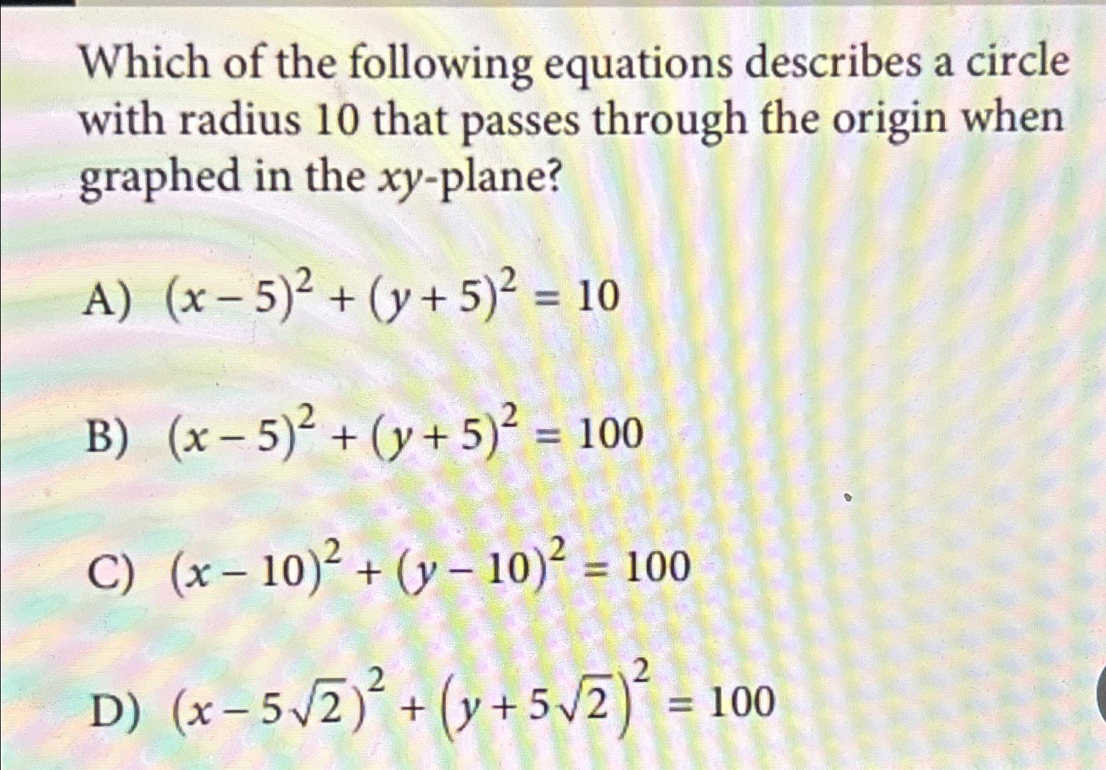 Solved Which of the following equations describes a circle | Chegg.com