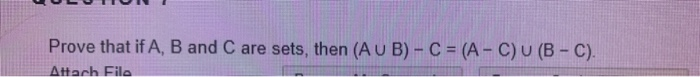 Solved Prove that if A, B and C are sets, then (AUB) - C = | Chegg.com