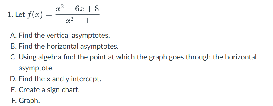 Solved Let f(x)=x2-6x+8x2-1A. ﻿Find the vertical | Chegg.com