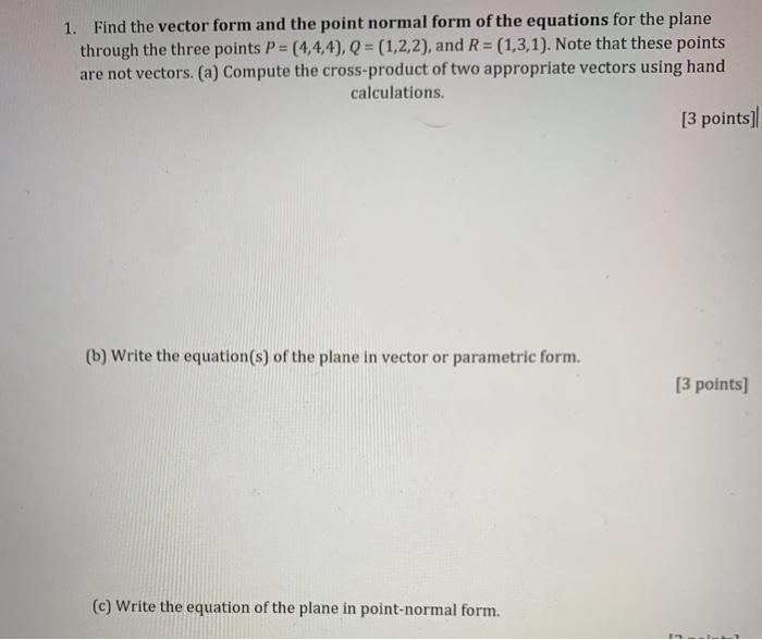 Solved 1. Find the vector form and the point normal form of | Chegg.com