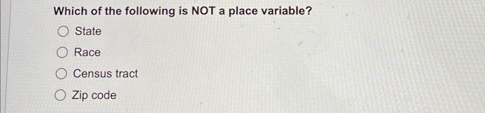 Solved Which of the following is NOT a place | Chegg.com