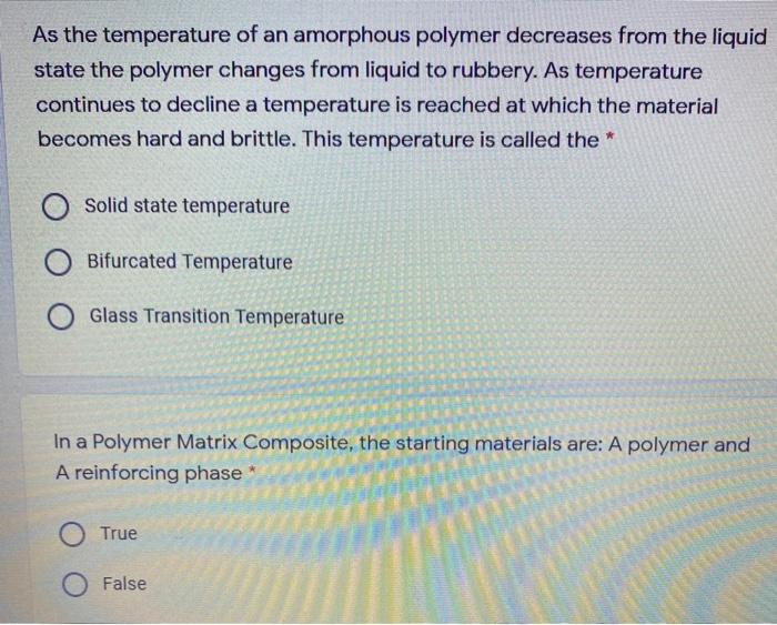 Solved As the temperature of an amorphous polymer decreases | Chegg.com