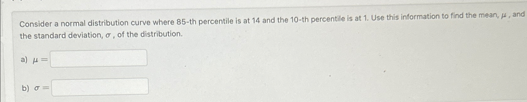 Solved Consider a normal distribution curve where 85 -th | Chegg.com