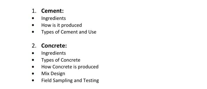 Solved 1. Cement: - Ingredients - How is it produced - Types | Chegg.com