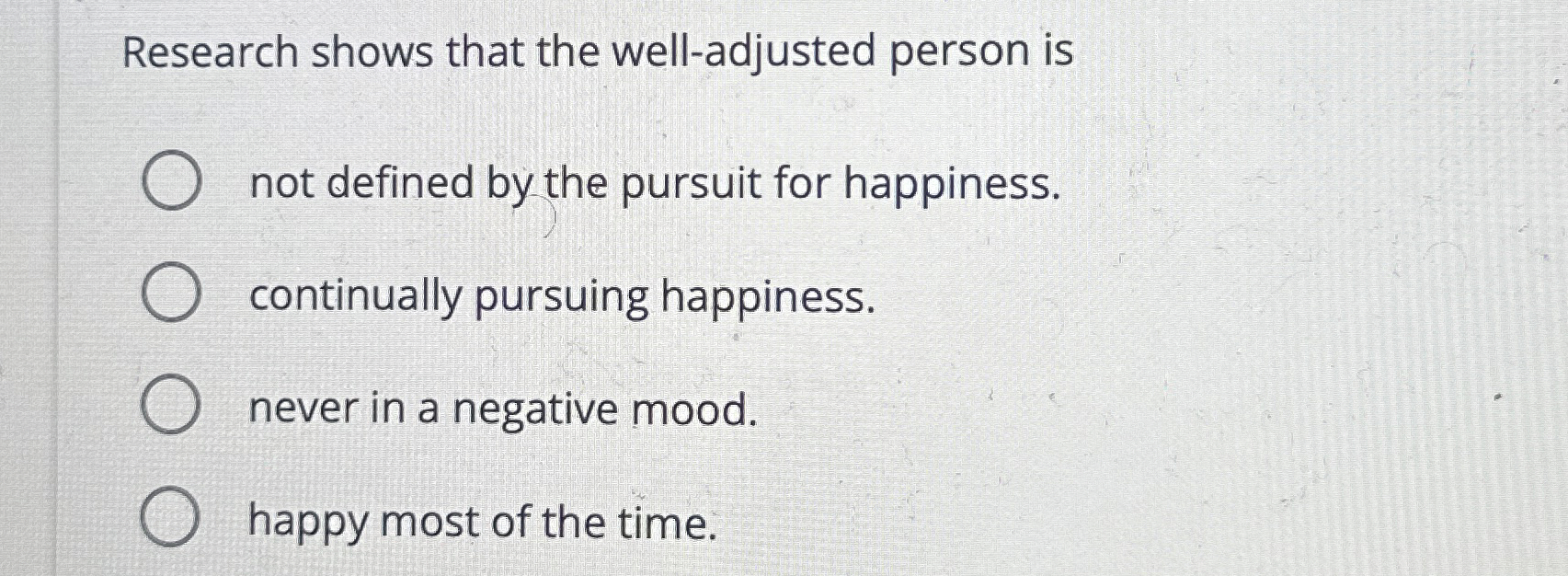 Solved Research shows that the well-adjusted person isnot | Chegg.com