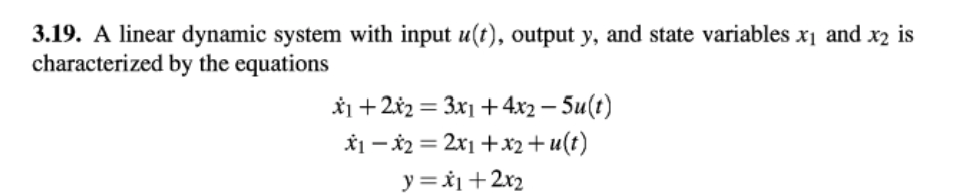 Solved 3.19. ﻿A linear dynamic system with input u(t), | Chegg.com