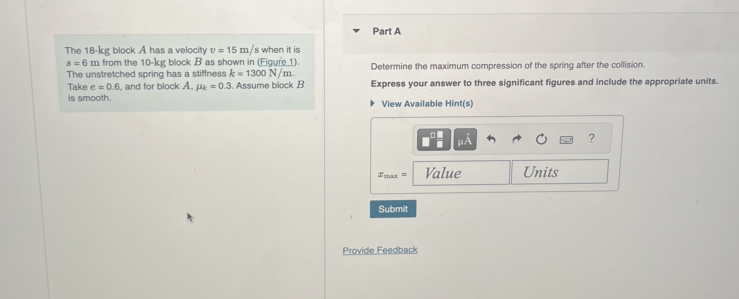 Solved The 18-kg ﻿block A has a velocity v=15ms ﻿when it is | Chegg.com
