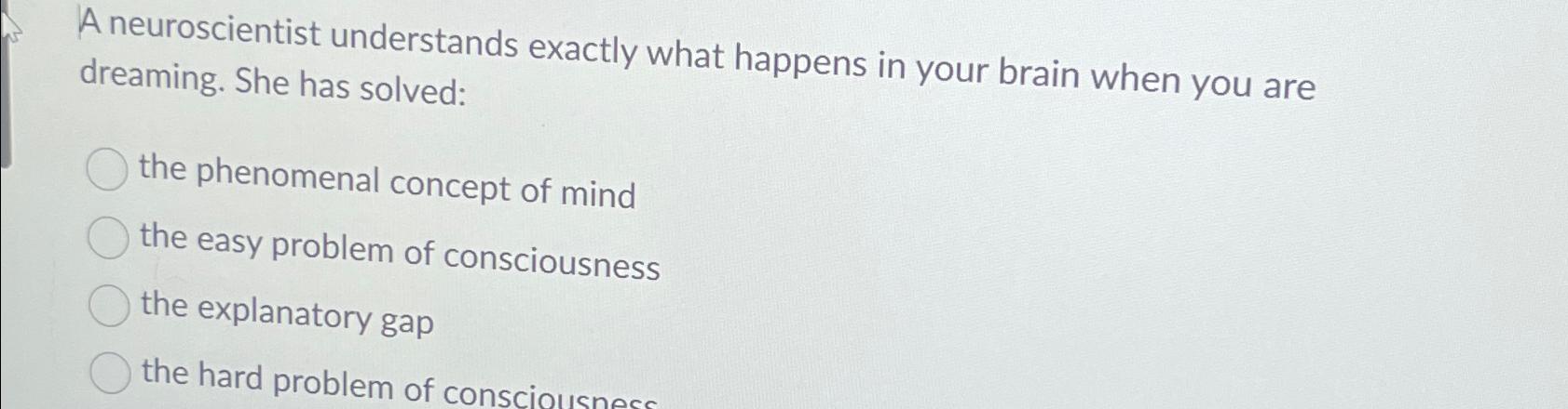 Solved A neuroscientist understands exactly what happens in | Chegg.com