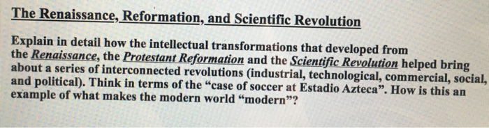 The Renaissance, Reformation, and Scientific | Chegg.com
