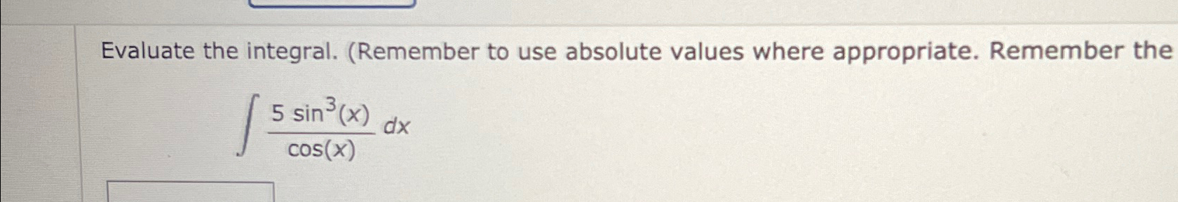 Solved Evaluate the integral. (Remember to use absolute | Chegg.com