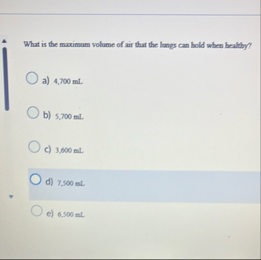 Solved What is the maximum volume of air that the lungs can | Chegg.com