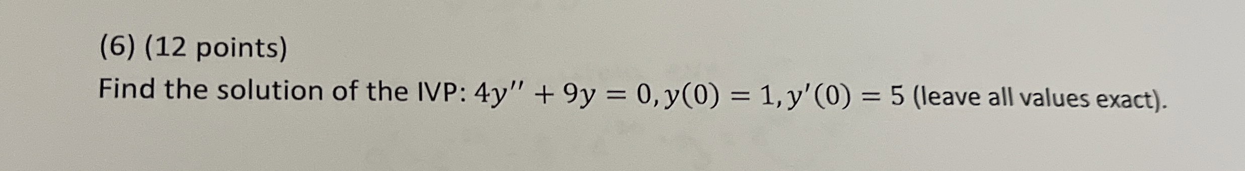 Solved (6) (12 points)Find the solution of the IVP: | Chegg.com Solved (6) (12 points)Find the solution of the IVP: | Chegg.com