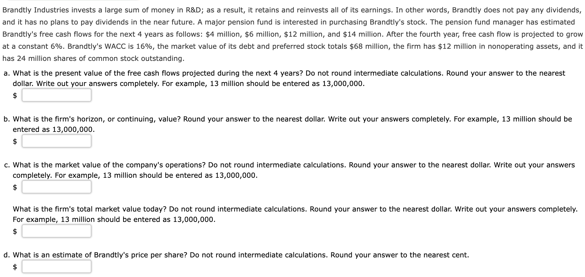 Solved Brandtly Industries invests a large sum of money in | Chegg.com