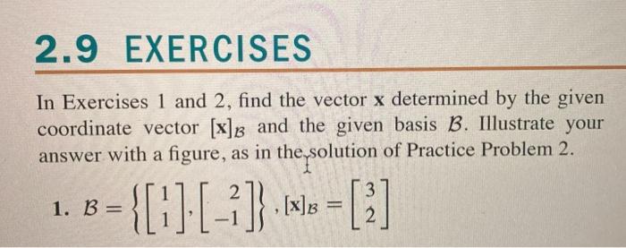 Solved 2.9 EXERCISES In Exercises 1 and 2, find the vector x | Chegg.com