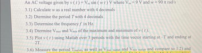 Solved An AC voltage given by v(t)=Vmsin(wt)V where Vm=9 V | Chegg.com