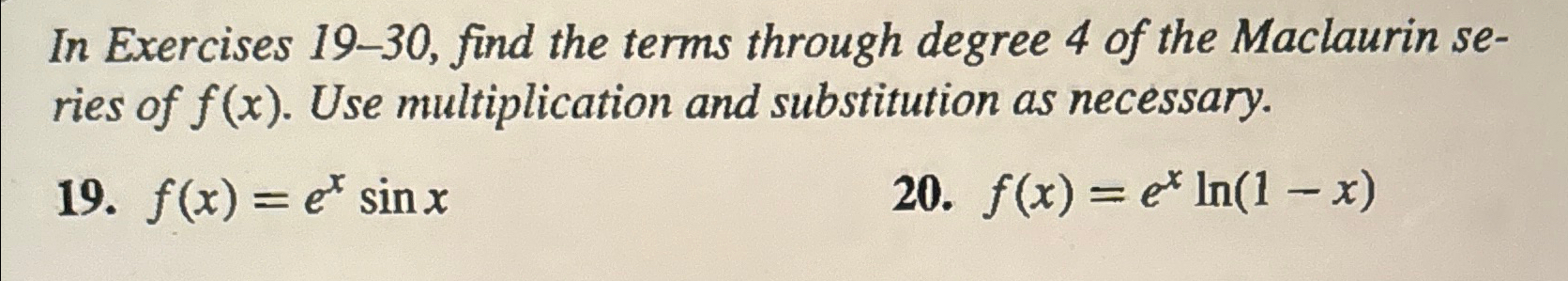 Solved In Exercises 19-30, ﻿find the terms through degree 4 | Chegg.com