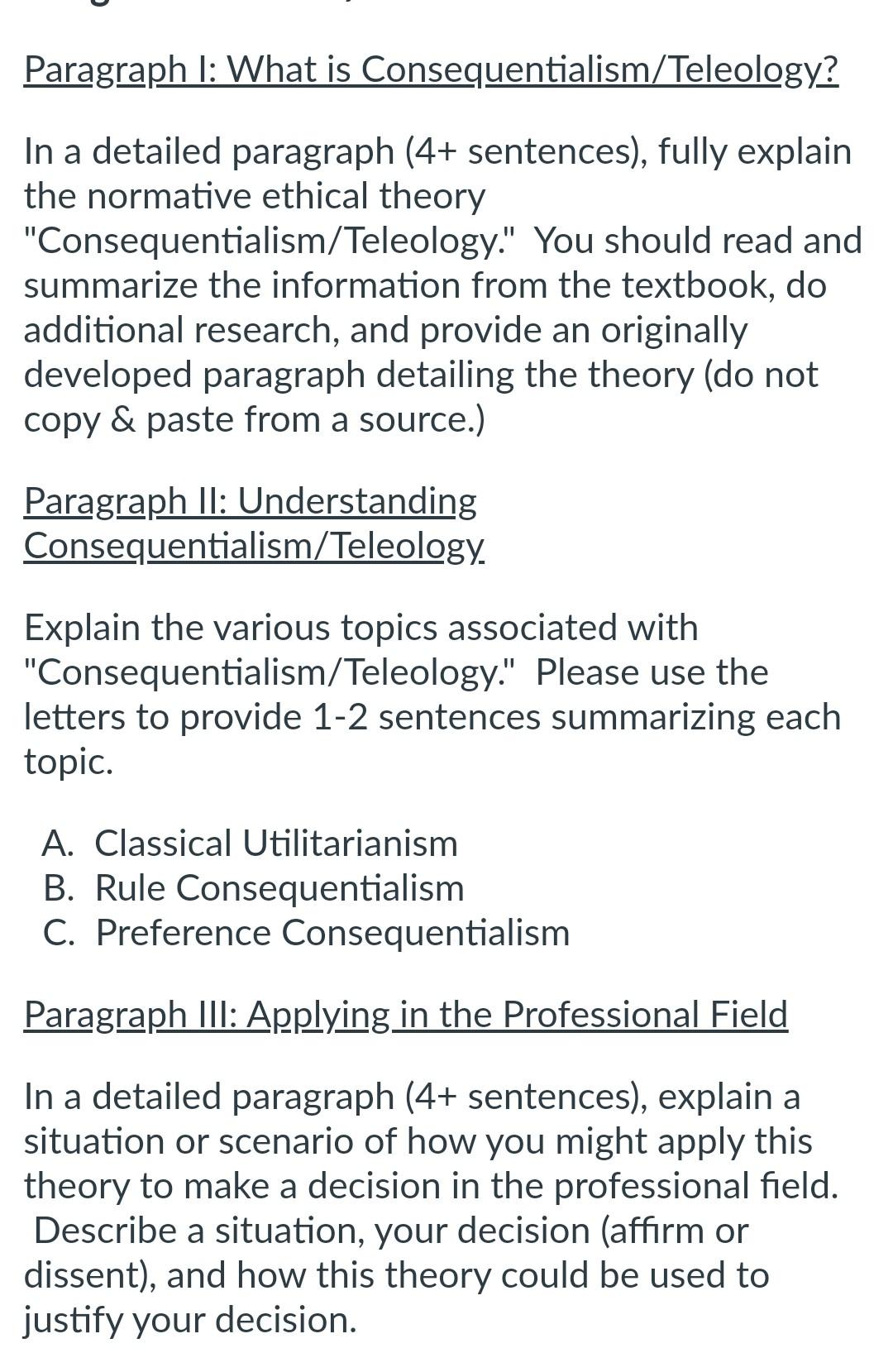 Solved Paragraph I: What is Consequentialism/Teleology? In a | Chegg.com