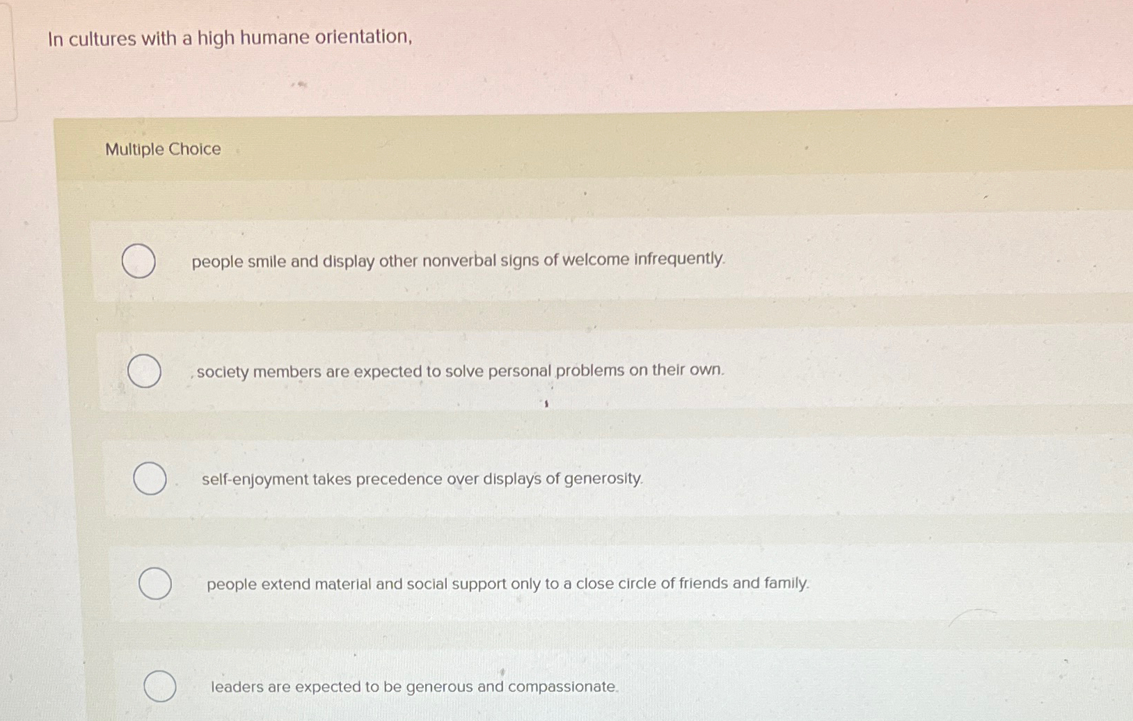 Solved In cultures with a high humane orientation,Multiple | Chegg.com