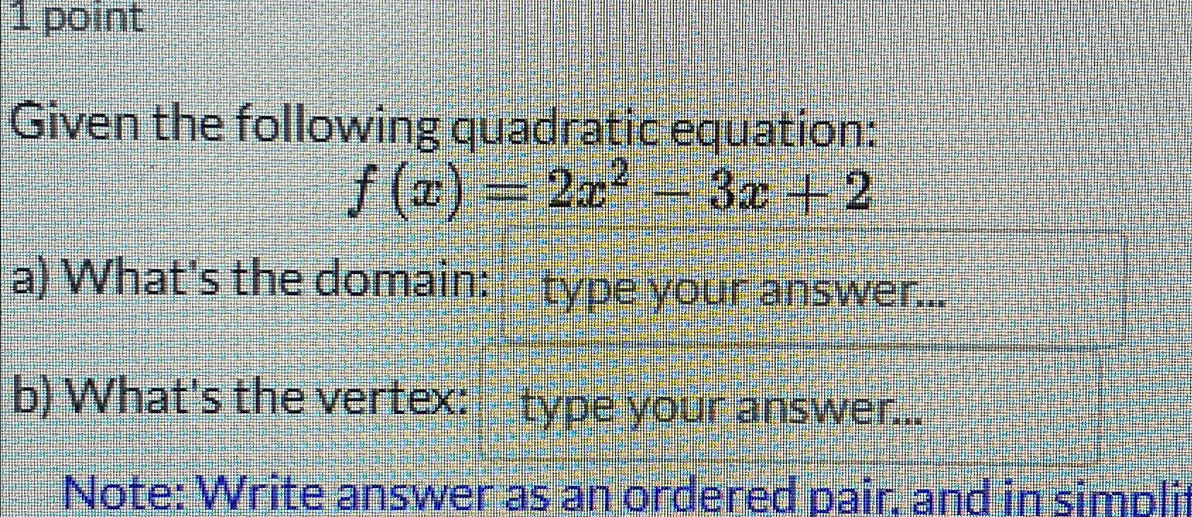 Solved 1 ﻿pointGiven the following quadratic | Chegg.com