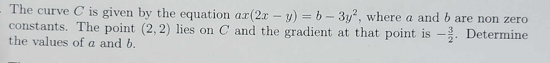 Solved The curve C ﻿is given by the equation ax(2x-y)=b-3y2, | Chegg.com