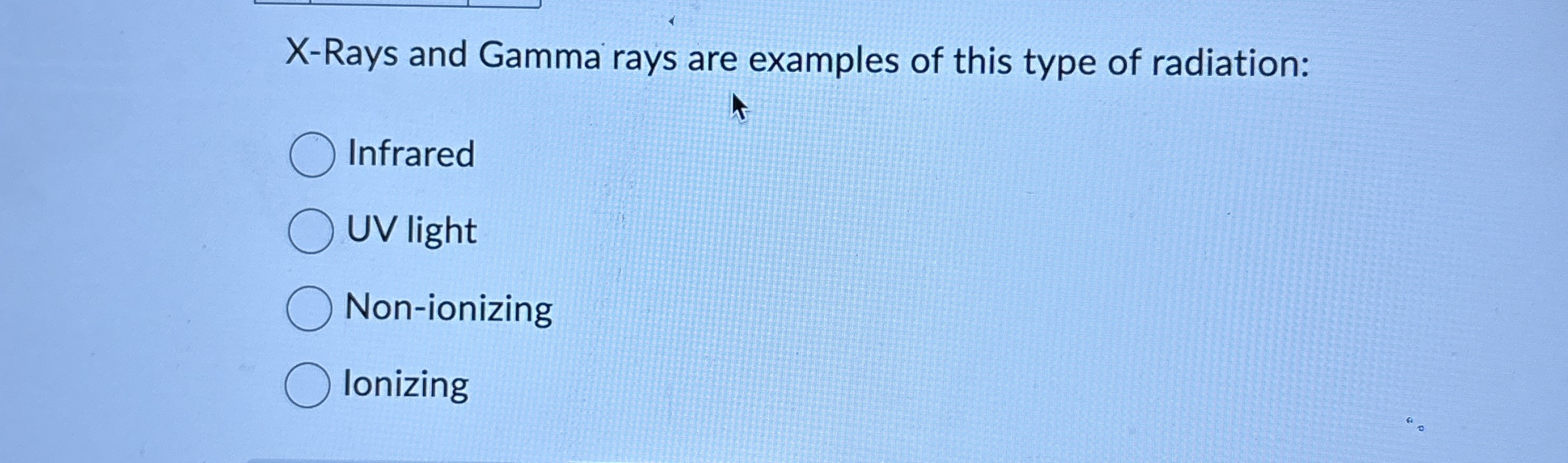 Solved X-Rays and Gamma rays are examples of this type of | Chegg.com