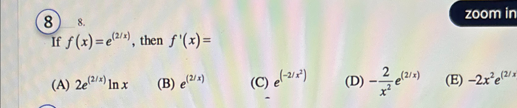 Solved (8) 8.zoomIf f(x)=e(2x), ﻿then | Chegg.com