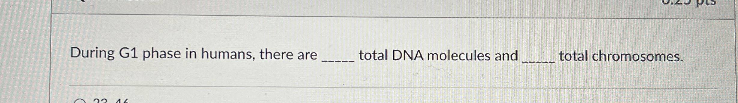Solved During G1 ﻿phase in humans, there aretotal DNA | Chegg.com