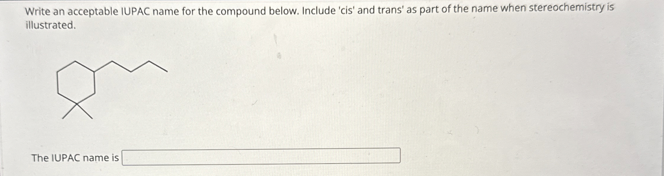 Solved Write an acceptable IUPAC name for the compound | Chegg.com