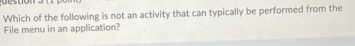 Solved Which of the following is not an activity that can | Chegg.com