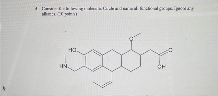 Solved 4. Consider the following molecule. Circle and name | Chegg.com