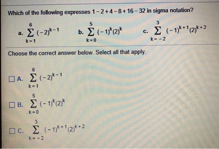 Solved Which of the following expresses 1-2 +4-8+16-32 in | Chegg.com