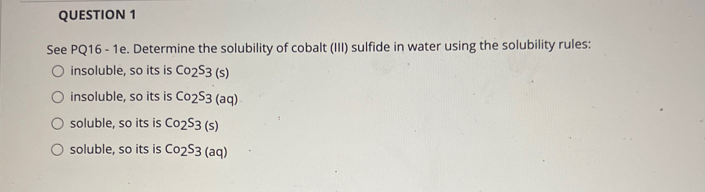 Solved QUESTION 1See PQ16-1e. ﻿Determine the solubility of | Chegg.com