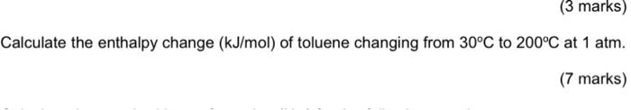 Solved Calculate the enthalpy change (kJ/mol) of toluene | Chegg.com