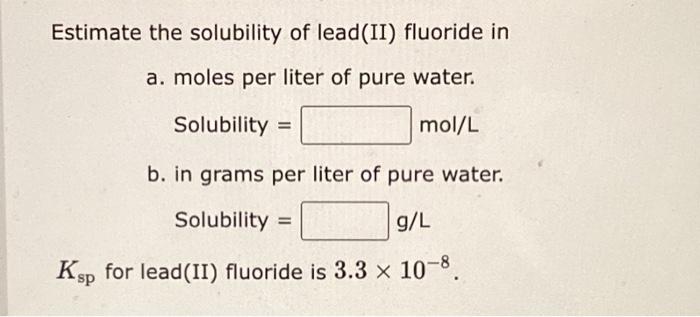 Solved stimate the solubility of lead(II) fluoride in a. | Chegg.com