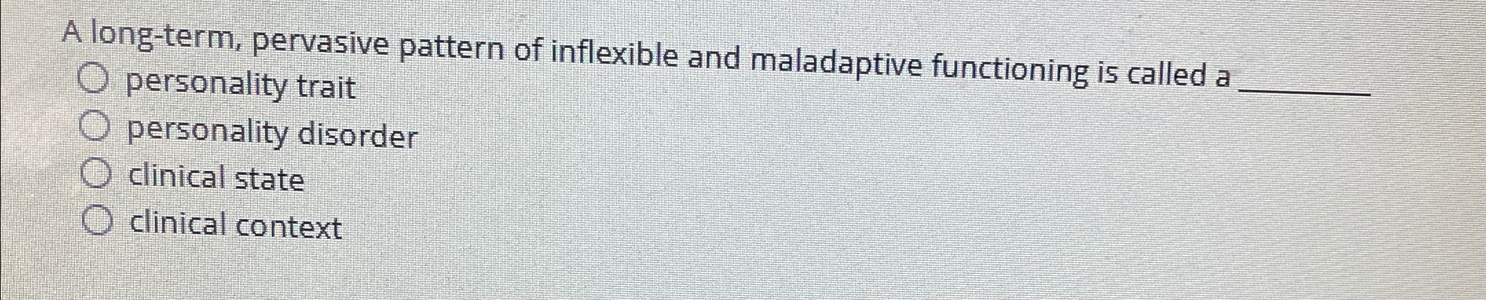 Solved A long-term, pervasive pattern of inflexible and | Chegg.com