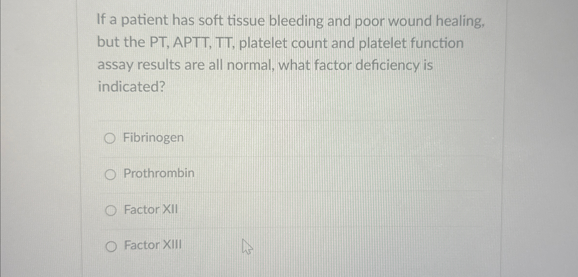 Solved If a patient has soft tissue bleeding and poor wound | Chegg.com