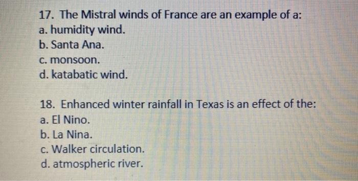 Solved 17. The Mistral winds of France are an example of a: | Chegg.com