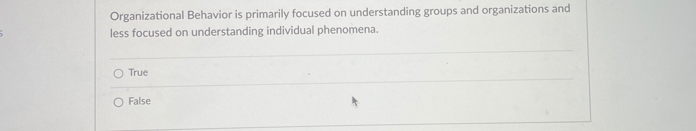 Solved Organizational Behavior is primarily focused on | Chegg.com